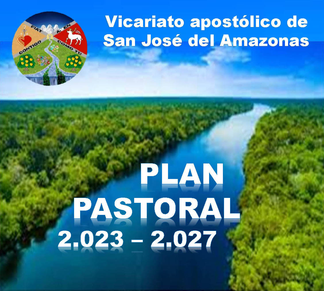 Plan Pastoral Vicarial – Vicariato San José del Amazonas